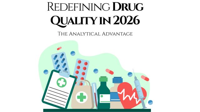 Redefining drug quality in 2026:The Analytical advantage